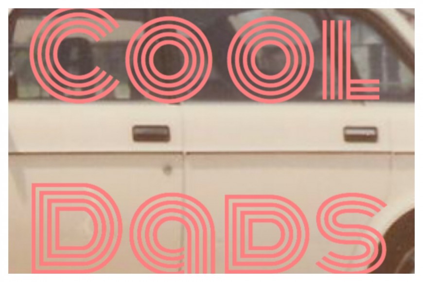 Premiere: "COOL DADS" by Cool Dads - Atwood Magazine