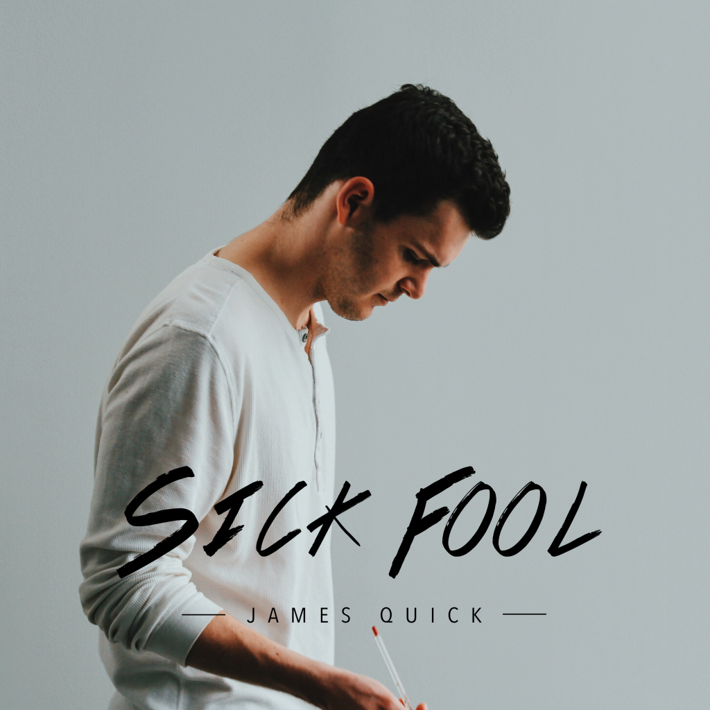 James Quick's "Sick Fool" Redefines Pop Music - Atwood Magazine