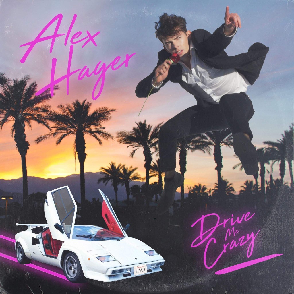 Premiere: Alex Hager Bursts onto Pop Scene with "Drive Me Crazy ...