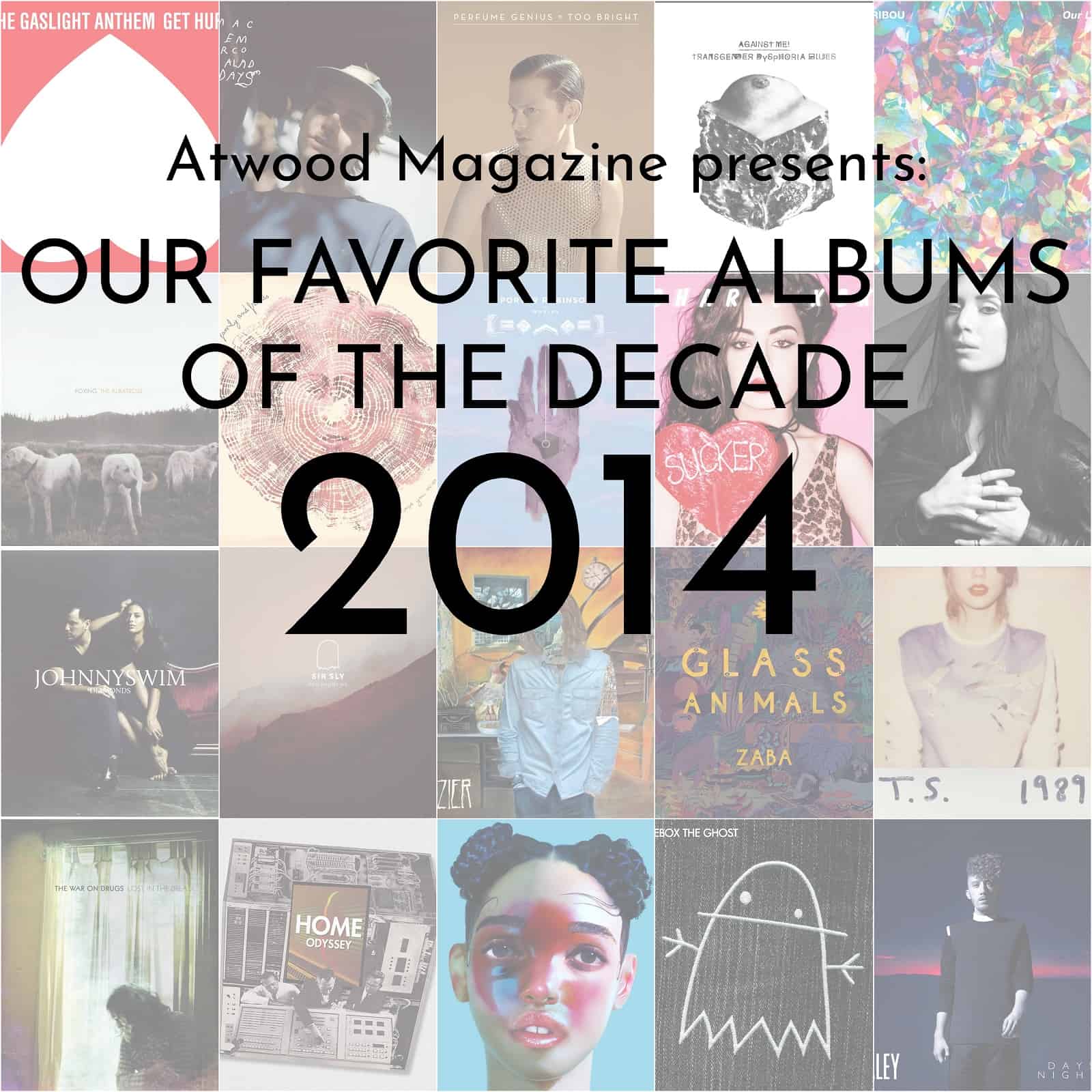 Our Favorite Albums of the Decade: 2014 - Atwood Magazine