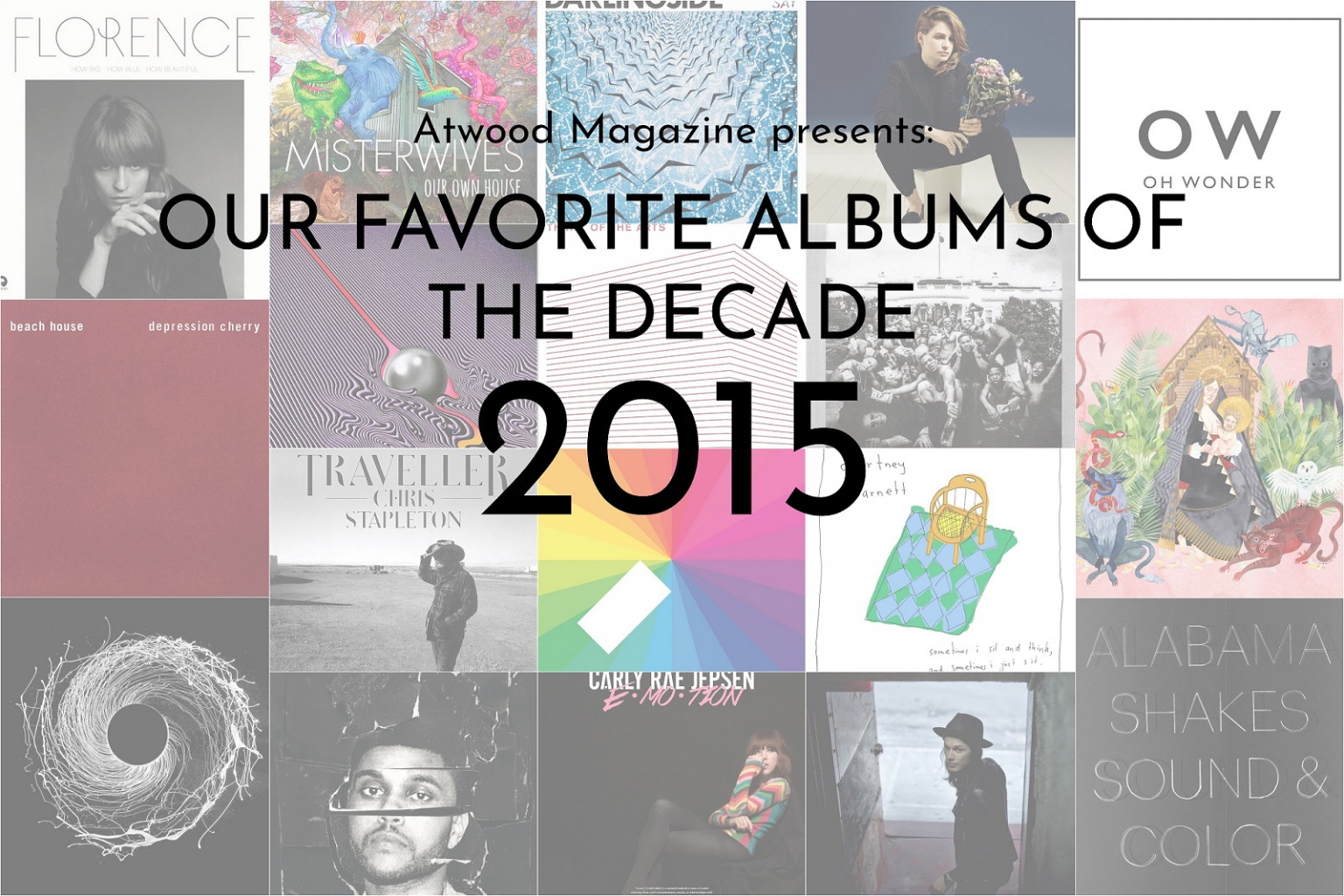 Our Favorite Albums of the Decade: 2015 - Atwood Magazine