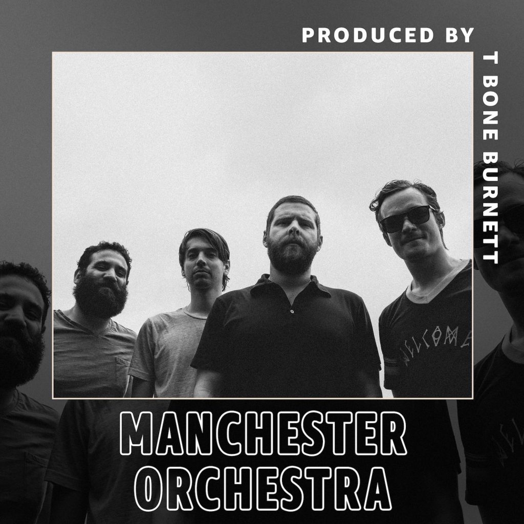 Manchester Orchestra & T Bone Burnett Team Up to Ask Tough Questions on ...