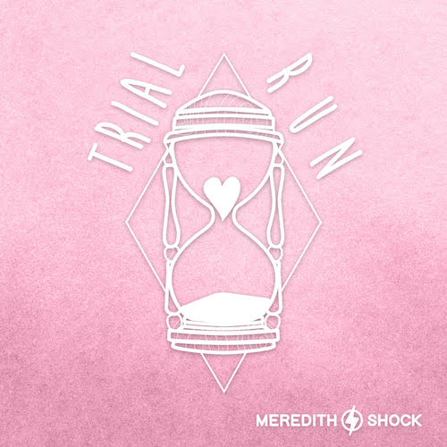 Today's Song: Meredith Shock Captures Giving Love a Try in "Trial Run ...