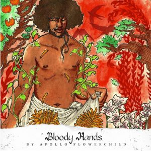 Today’s Song: Apollo Flowerchild’s “Bloody Hands” Is a Grief-Stricken ...