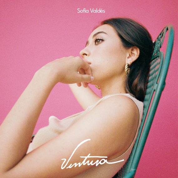 Interview: Sofía Valdés Wants Her New EP 'Ventura' to Be the Soundtrack to Your Time - Atwood ...