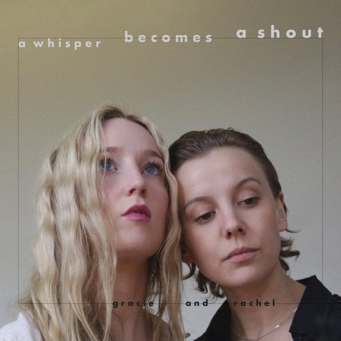 EP Premiere: Gracie and Rachel's Hushed & Hauntingly Intimate 'a ...