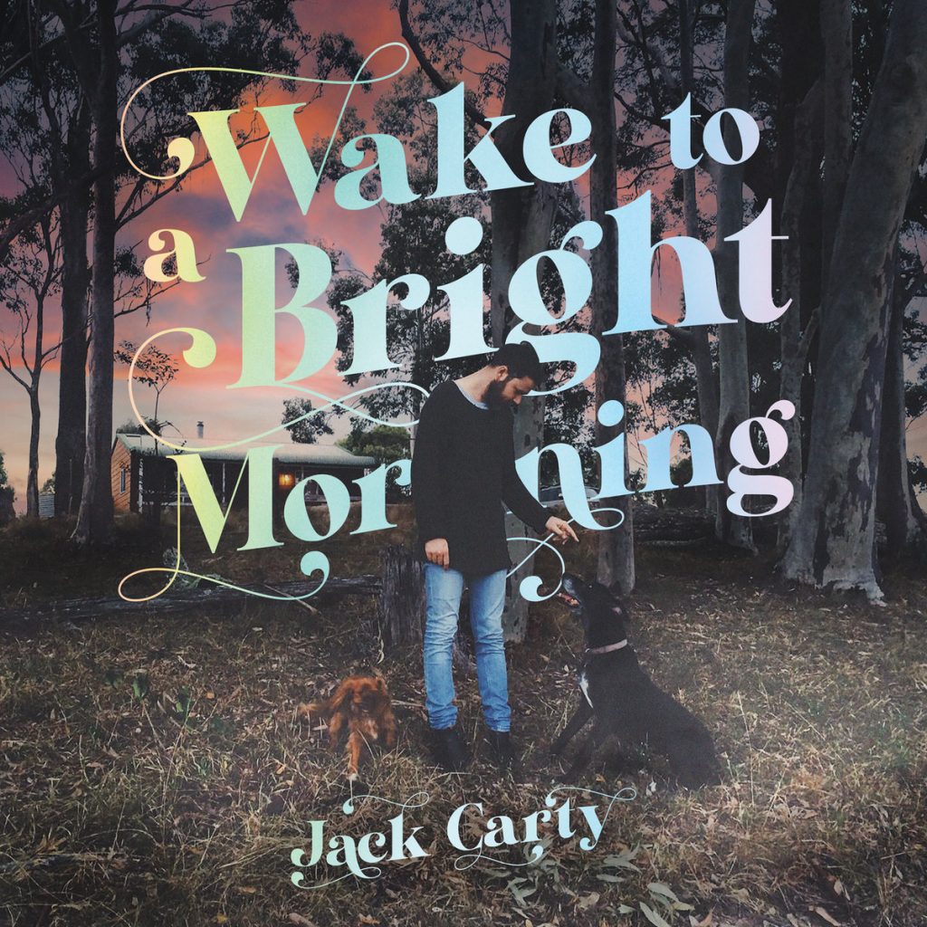 "My Whole Heart": Jack Carty Shines Like the Sun on 'Wake to a Bright ...