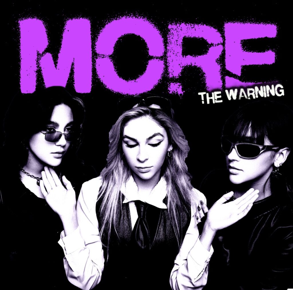 The Warning Pack an Electric Punch on “MORE” - Atwood Magazine