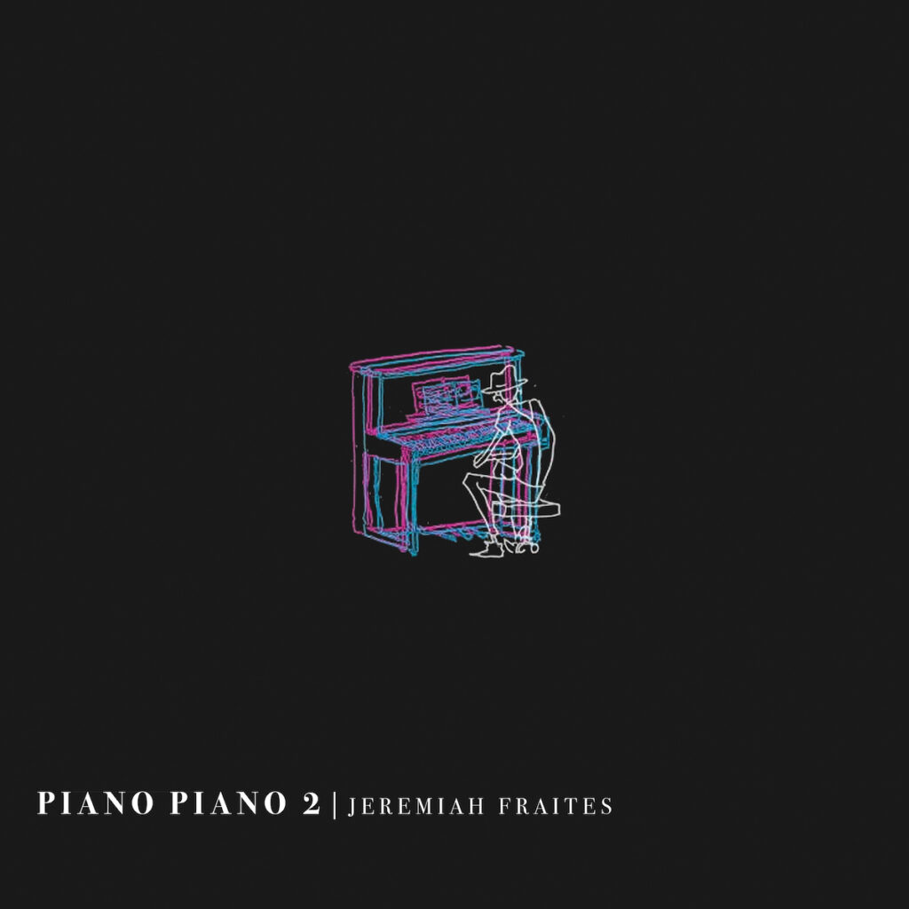 Interview: Jeremiah Fraites on the Intimacy of Piano Music – Boom Music Hub