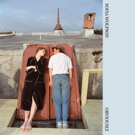 Today's Song: Sofia Wolfson’s “Obviously” Finds Whimsy & Ache in the ...